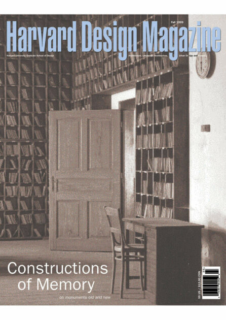 Constructions of Memory: On Monuments Old and New - Harvard Design Magazine