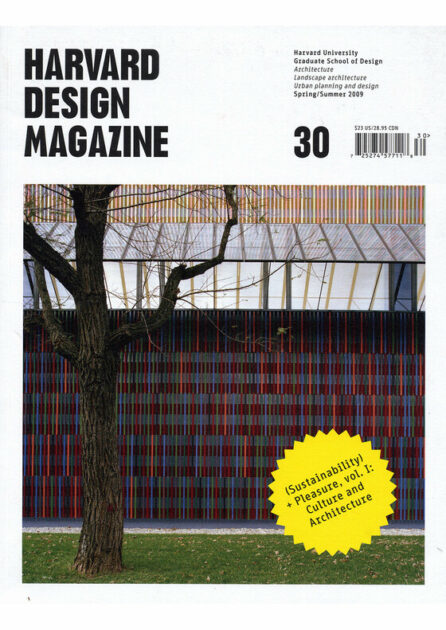 (Sustainability) + Pleasure, Vol. I: Culture and Architecture - Harvard ...